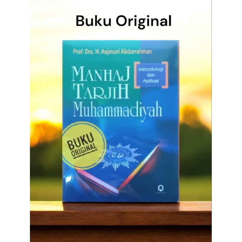 Jual Manhaj Tarjih Muhammadiyah-Asjmuni Abdurrahman-Buku Muhammadiyah ...