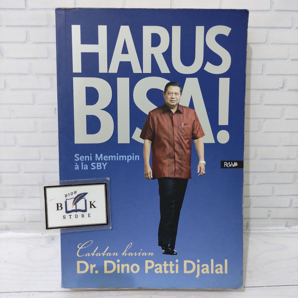 Jual (ORIGINAL) Buku Harus Bisa! Seni Memimpin ala SBY - Catatan Harian Dr. Dino Patti Djalal ...