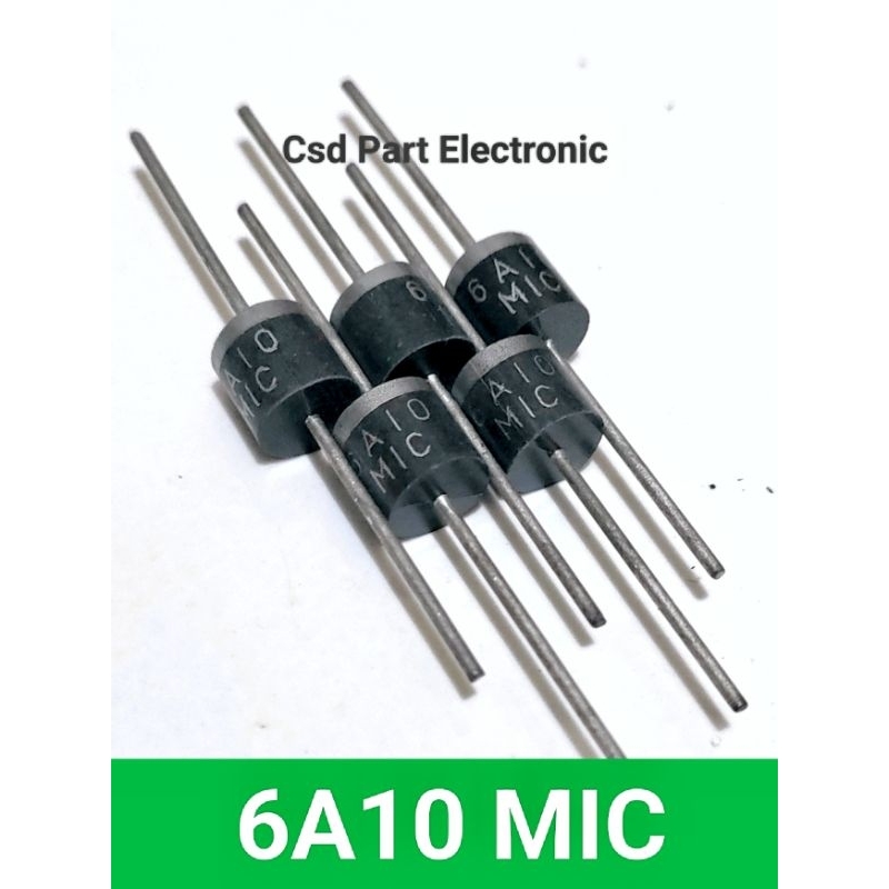 Jual Dioda 6A10 Dioda 6 Amper Merk Mic | Shopee Indonesia