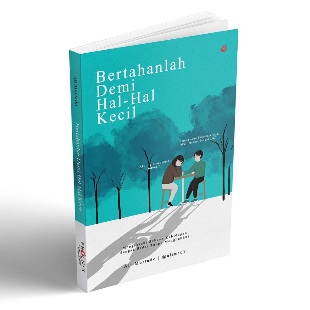 Jual Phoenix Publisher - Bertahanlah Demi Hal-Hal Kecil - Ali Murtado ...