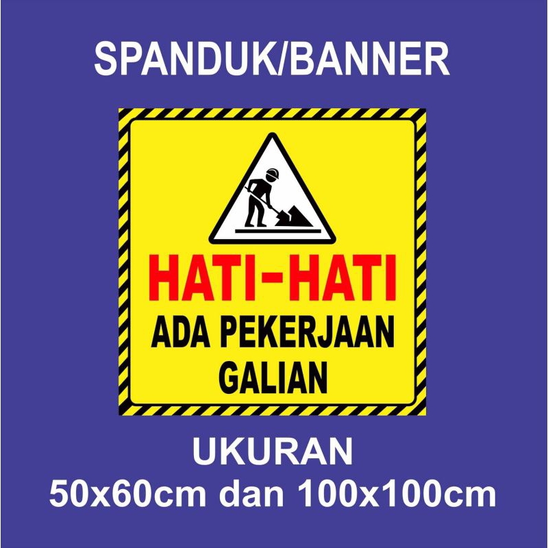 Jual Spanduk / Banner Hati Hati ada Pekerjaan Galian | Shopee Indonesia Jual Spanduk / Banner Hati Hati ada Pekerjaan Galian | Shopee Indonesia