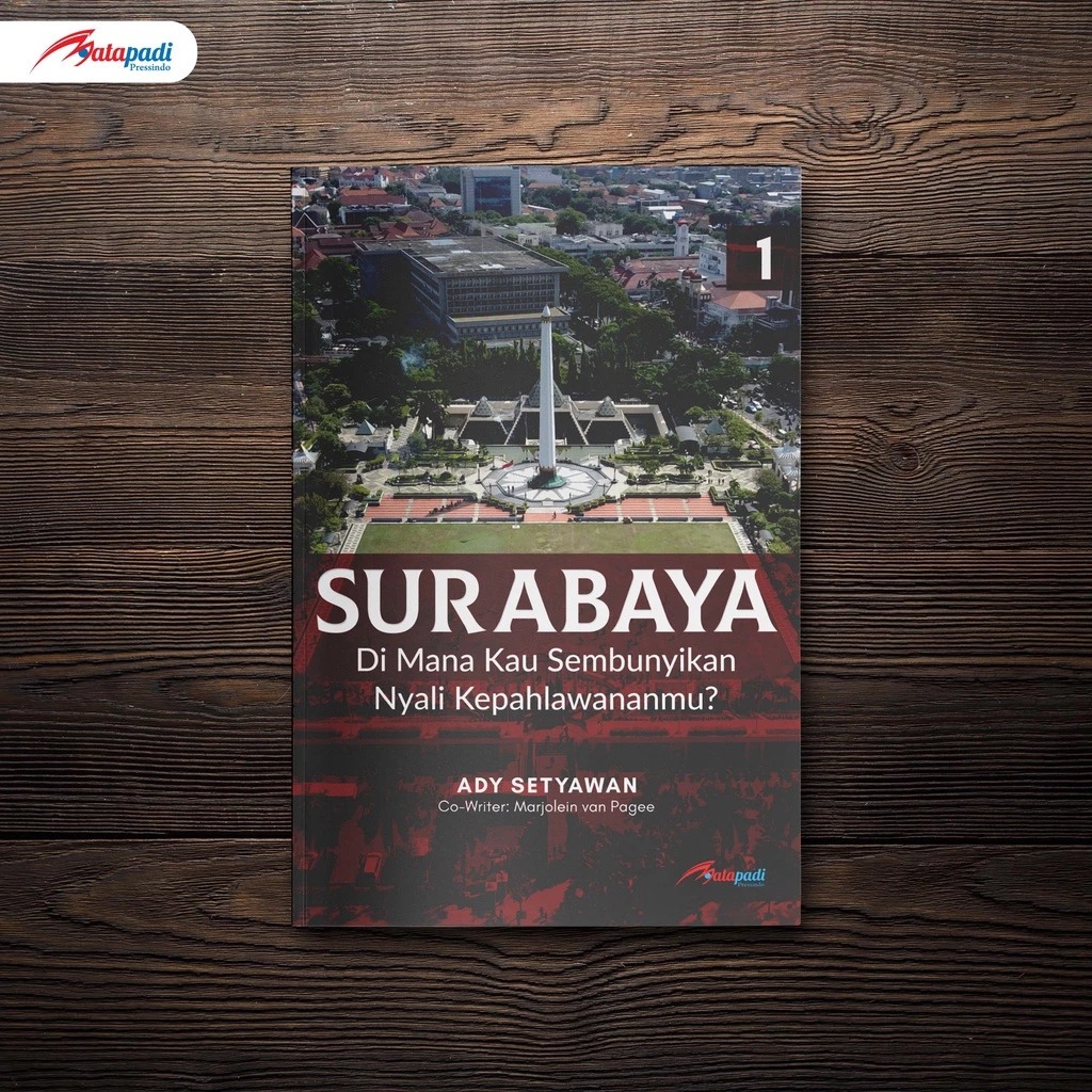 Jual Buku Surabaya - Di Mana Kau Sembunyikan Kepahlawananmu - Matapadi Ady Setyawan, Marjolein ...
