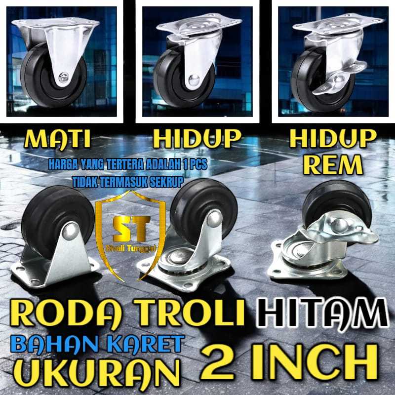 Jual RODA TROLLEY TROLI 2" INCHI KARET HITAM - MATI | HIDUP | HIDUP+REM ...