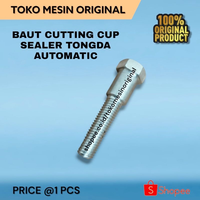 Jual BAUT Penahan Per Cutting CUP Sealing Sealer Tongda Otomatis ...