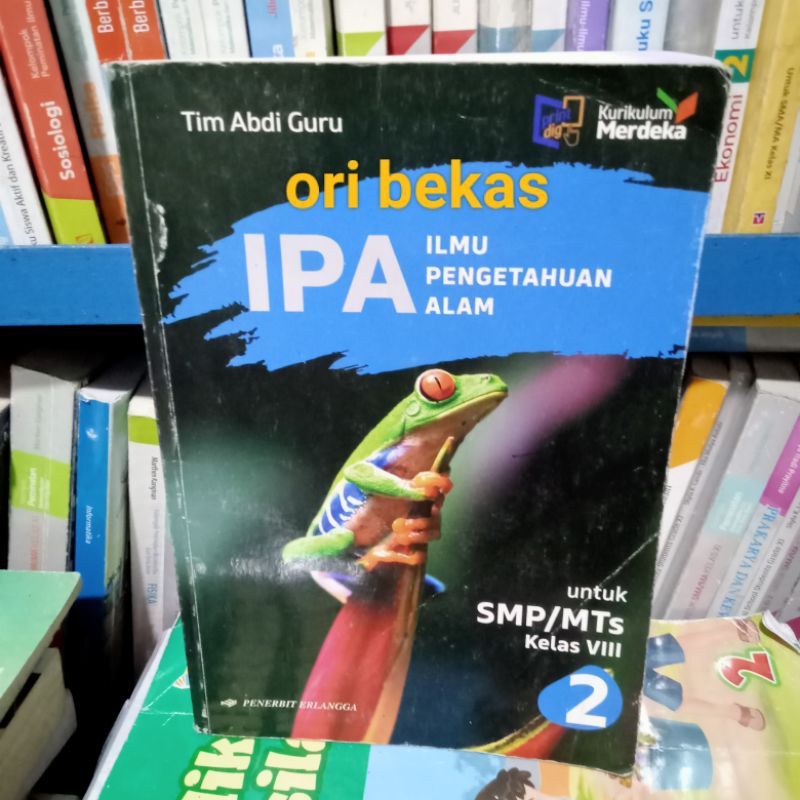 Jual Buku I P A ILMU PENGETAHUAN ALAM Kurikulum MERDEKA Untuk SMP/MTs KELAS VIII 8 - Tim Abdi ...