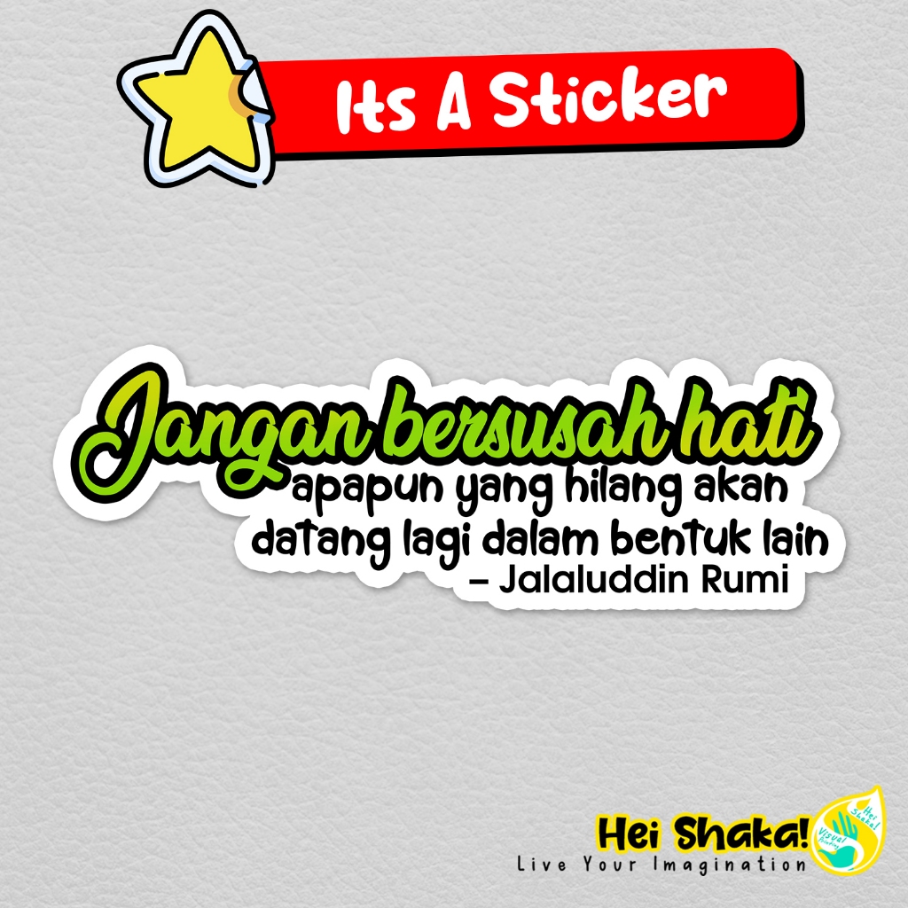 Jual Stiker Jangan Bersusah Hati Apapun Yang Hilang Akan Datang Lagi ...