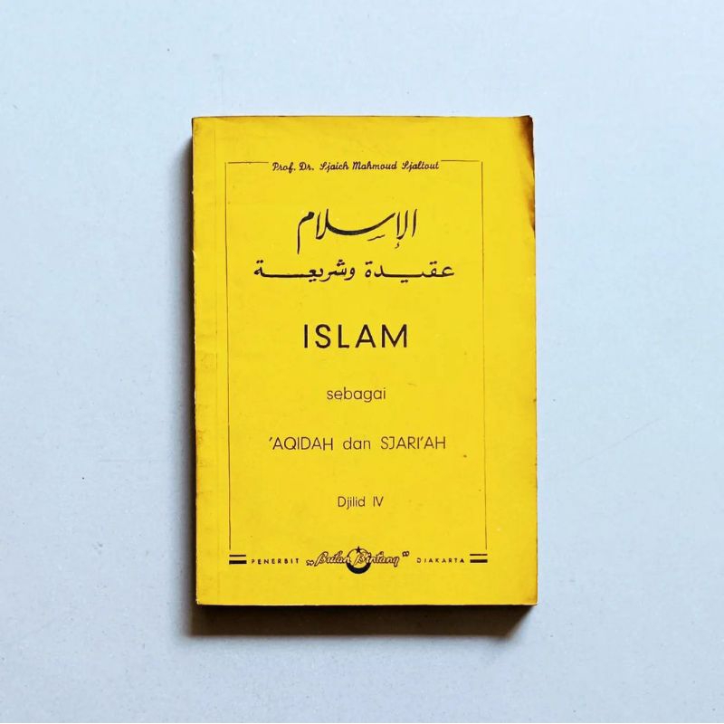 Jual ISLAM SEBAGAI AQIDAH DAN SJARI'AH Dijilid IV Karya Prof.Dr. Sjaich Mahmoud Sjaltout ...