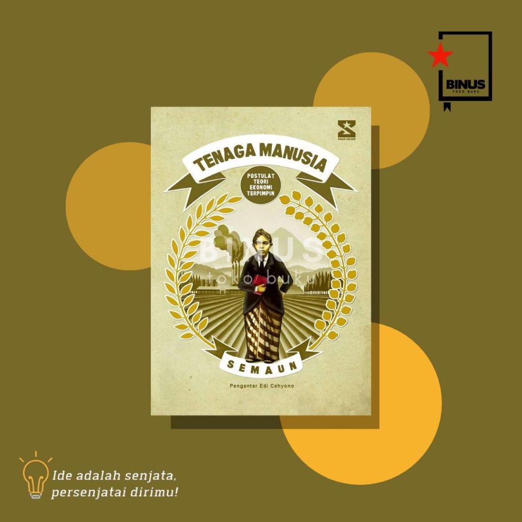 Jual TENAGA MANUSIA: POSTULAT TEORI EKONOMI TERPIMPIN - Semaun - SINAR ...
