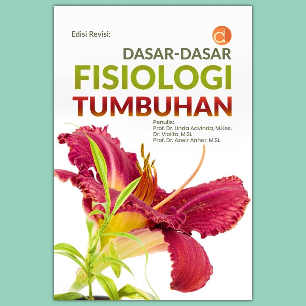 Jual Buku Dasar Dasar Fisiologi Tumbuhan Edisi Revisi - Linda Advinda ...