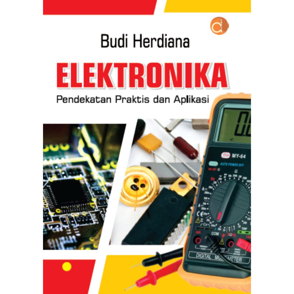 Jual Deepublish - Buku Elektronika: Pendekatan Praktis dan Aplikasi - Sains dan Teknologi ...