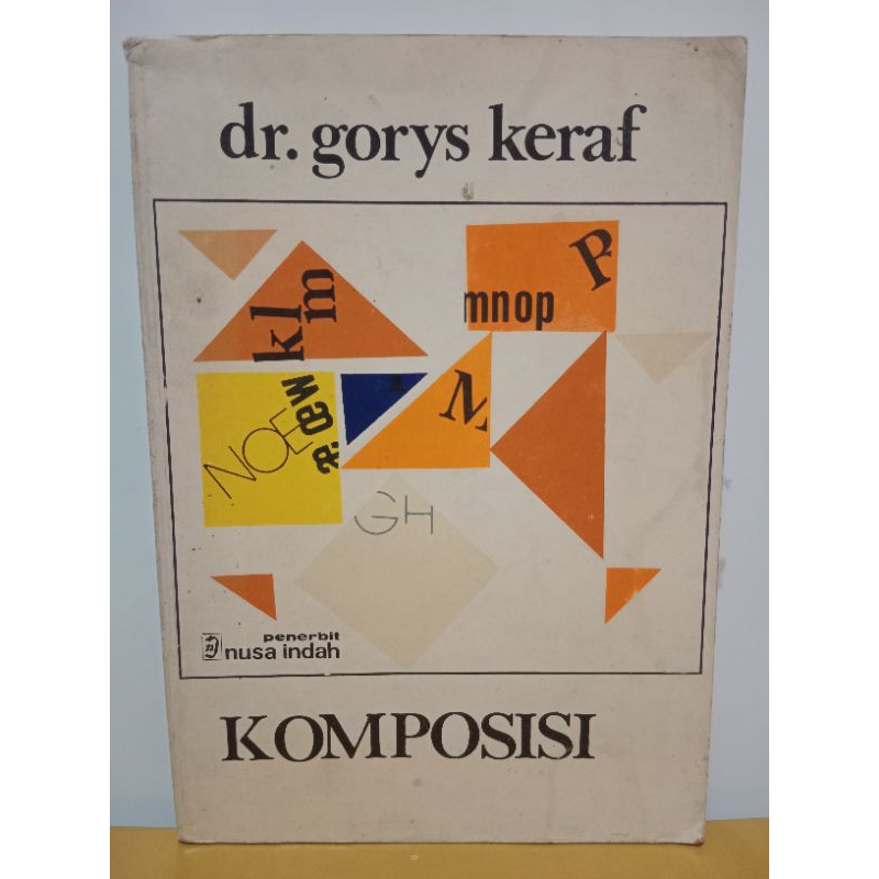 Jual Buku Ori Komposisi Sebuah Pengantar Kemahiran Bahasa by Dr. Gorys ...