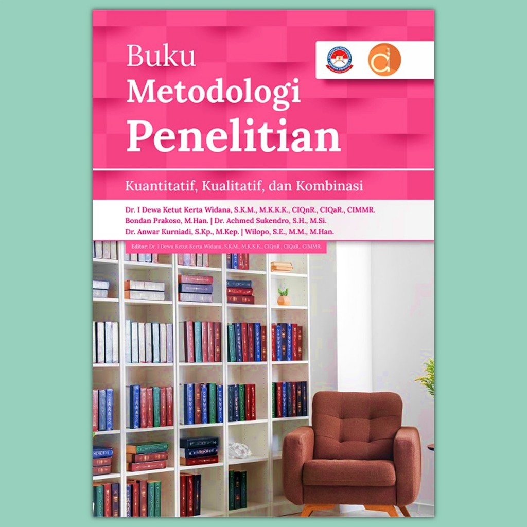 Jual Buku Metodologi Penelitian Kuantitatif Kualitatif dan Kombinasi - I Dewa Ketut Kerta Widana ...