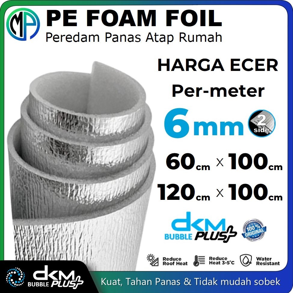 Jual PE Foam Foil DKM 120cm x 100cm x 6mm Harga Ecer Meteran / Peredam Panas Atap Bubble ...