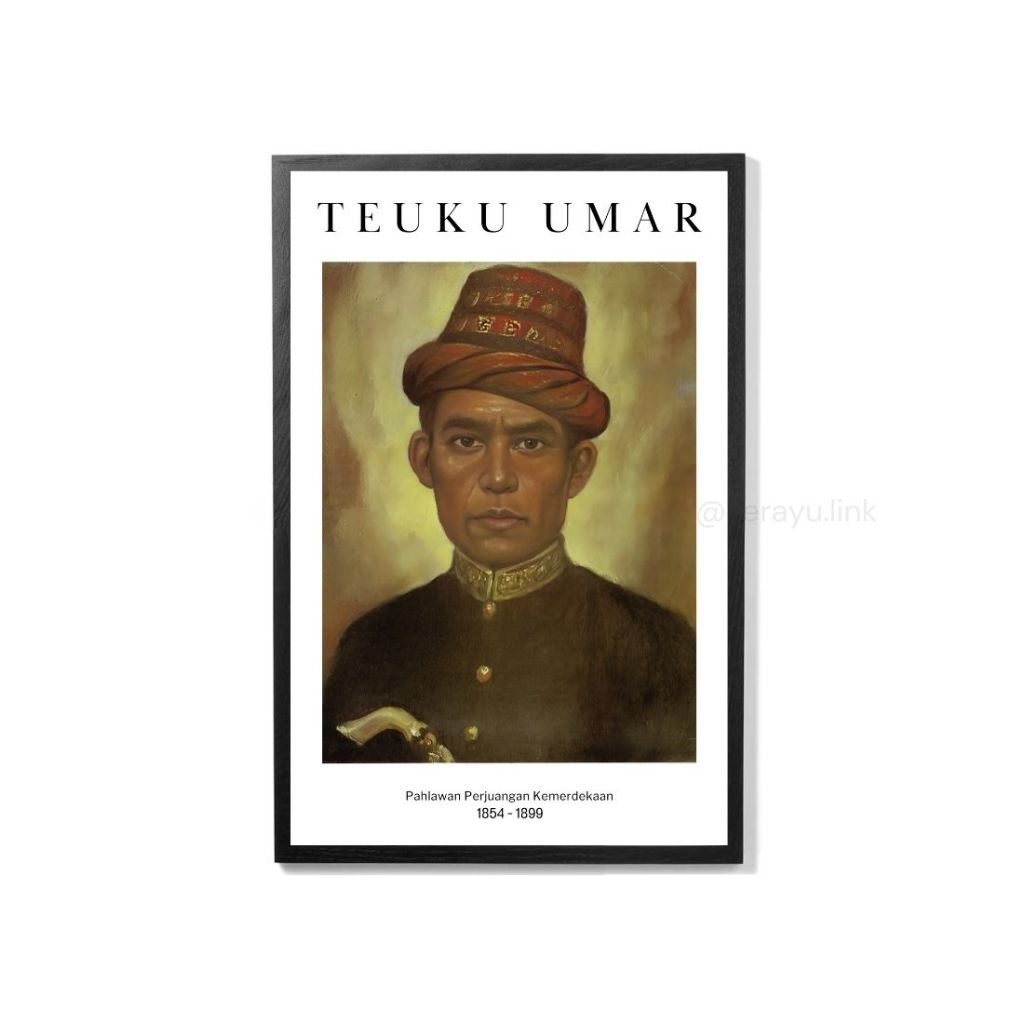 Jual Poster "Teuku Umar Pahlawan Kemerdekaan Modern" Art Print Bingkai ...