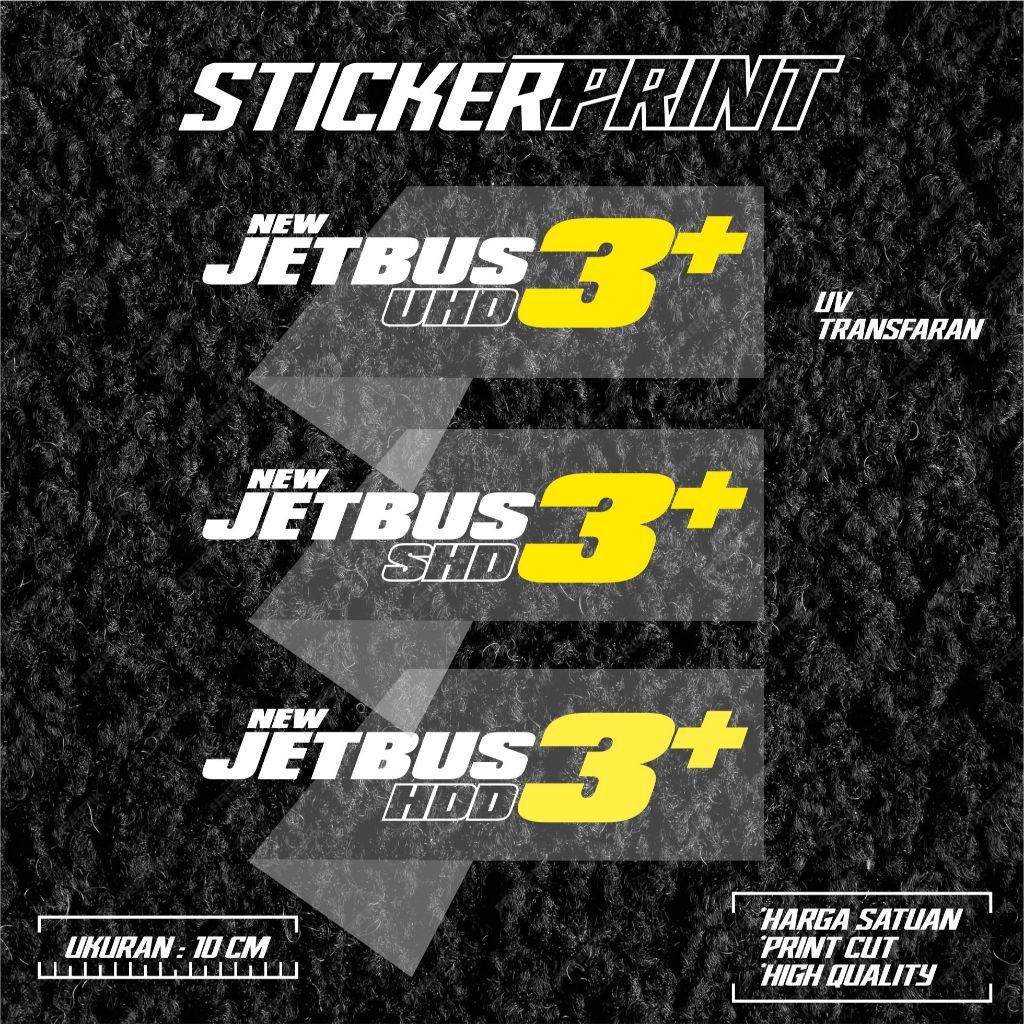 Jual Sticker Jet Bus 3+ UHD SHD HDD Stiker Motor Stiker Mobil Stiker ...