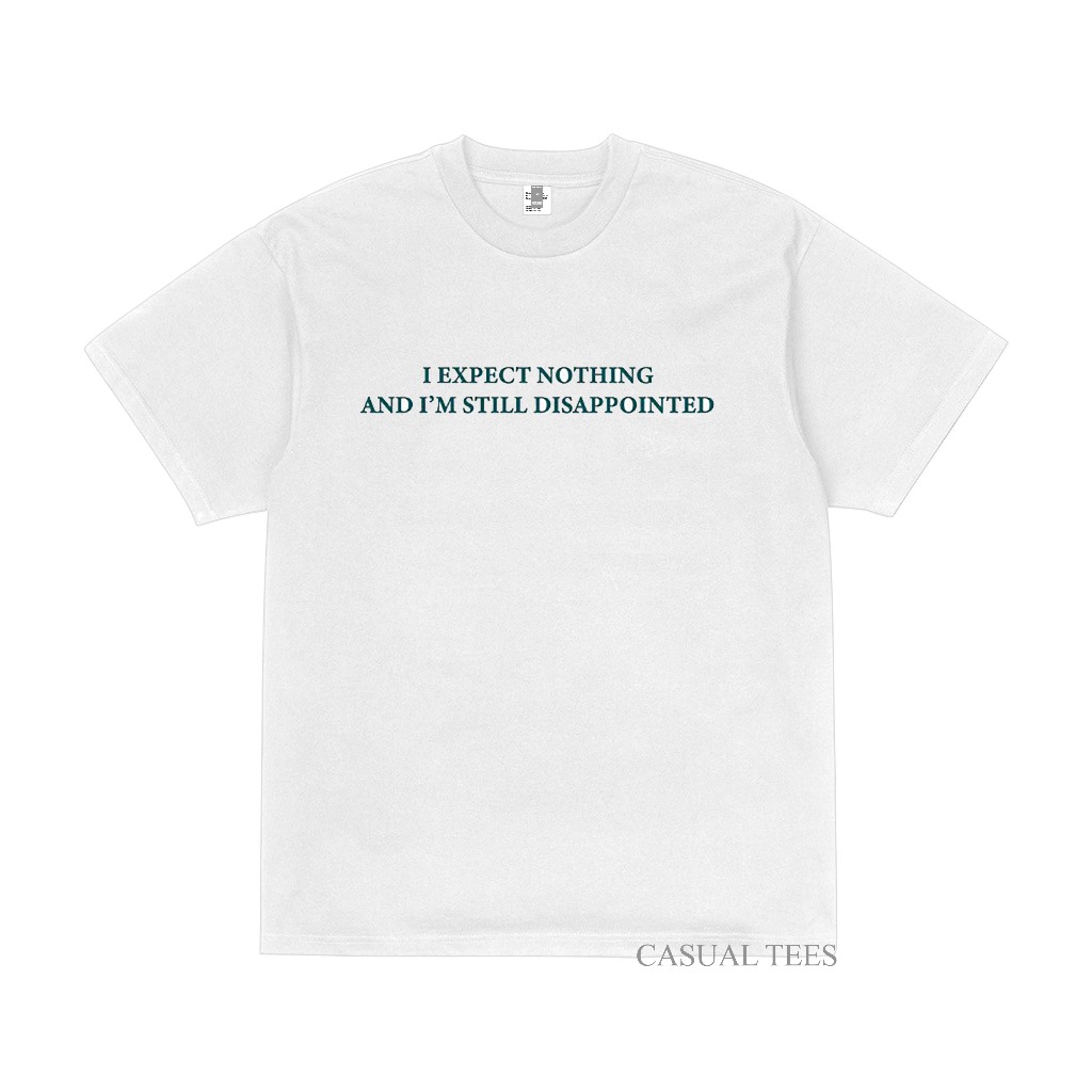 Jual Tshirt I Expect Nothing Cotton 24s Unisex | Shopee Indonesia