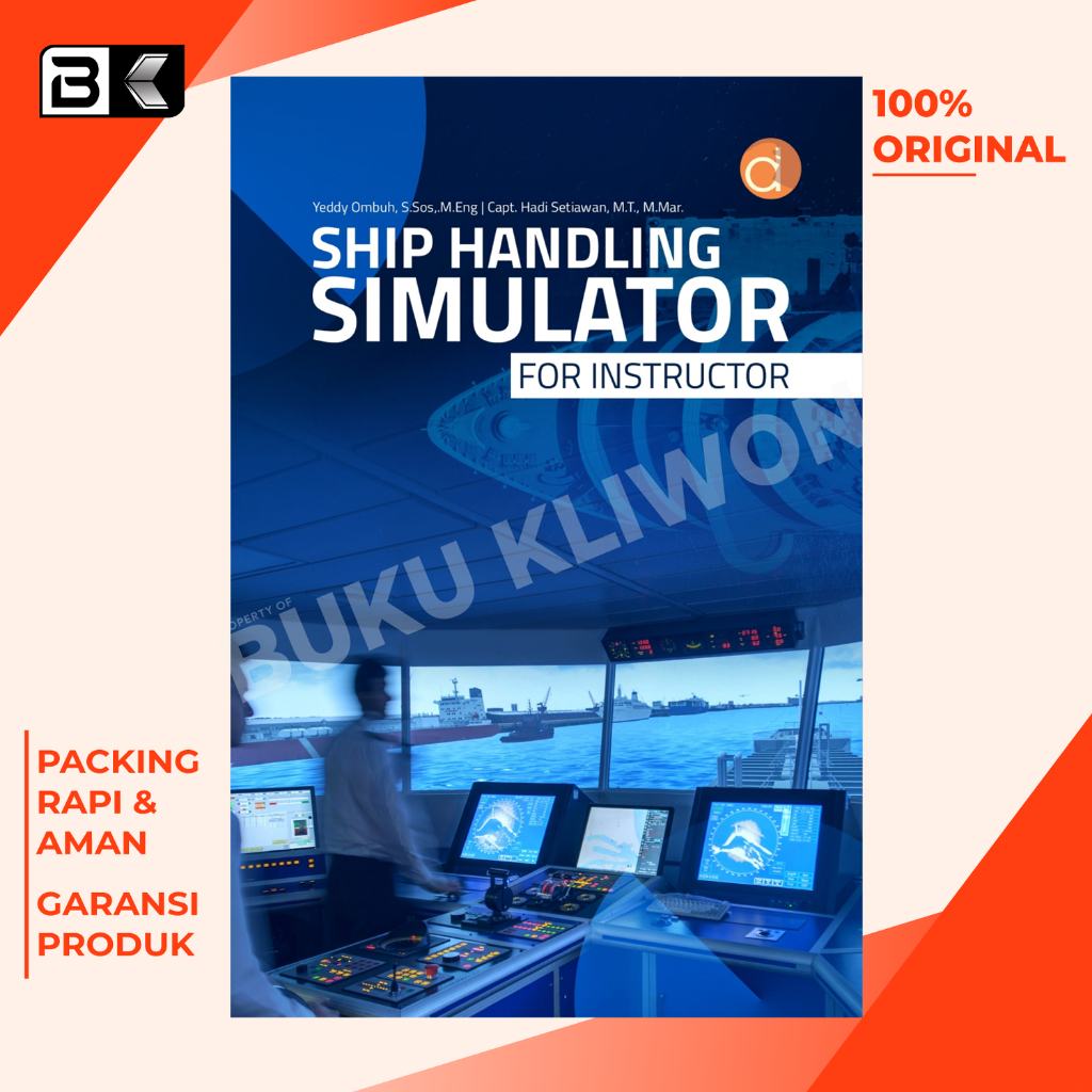 Jual Buku Ship Handling Simulator for Instructor - Yeddy Ombuh, S.Sos., M.Eng., Capt. Hadi ...