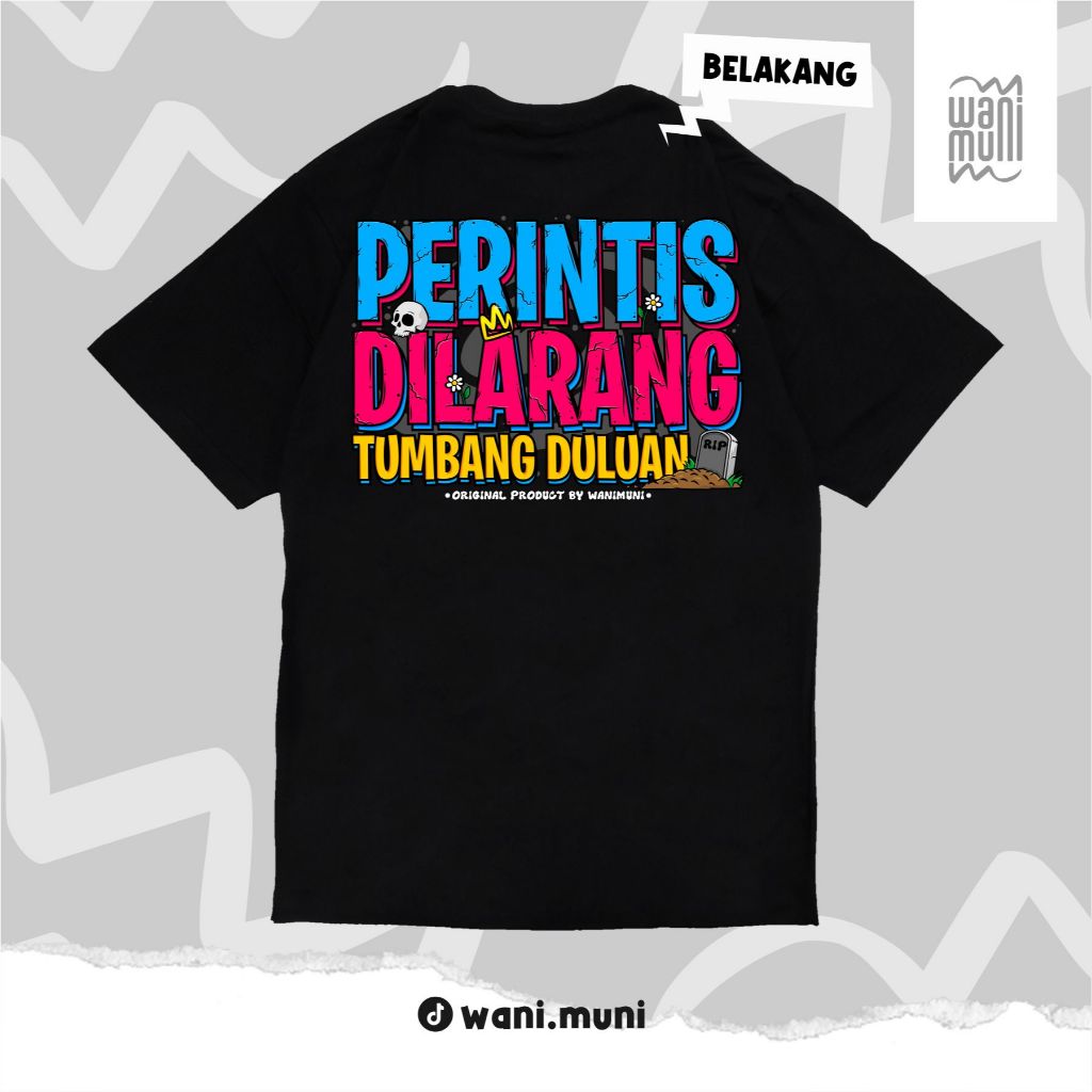 Jual KAOS KATA KATA PERINTIS DILARANG TUMBANG DULUAN by wanimuni - Baju ... Jual KAOS KATA KATA PERINTIS DILARANG TUMBANG DULUAN by wanimuni - Baju ...