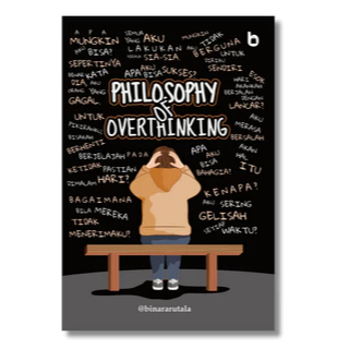 Jual BUKU PHILOSOPHY OF OVERTHINKING | Shopee Indonesia