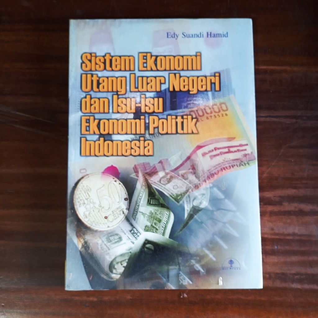 Jual Sistem Ekonomi Utang Luar Negeri dan Isu-isu Ekonomi Politik Indonesia | Shopee Indonesia