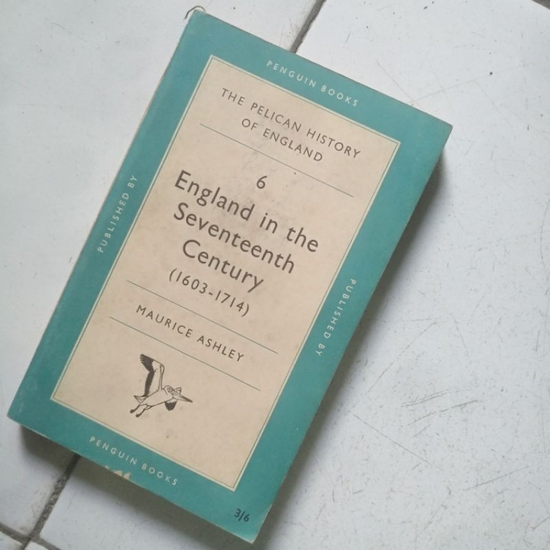 Jual Buku Import PENGUIN BOOKS - ENGLAND IN THE SEVENTEENTH CENTURY 1603 - 1714 - MAURICE ASHLEY ...