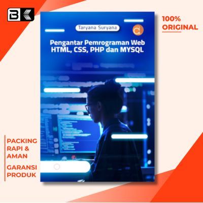 Jual Buku Pengantar Pemrograman Web HTML, CSS, PHP dan MYSQL Penulis Taryana Suryana Tahun 2024 ...