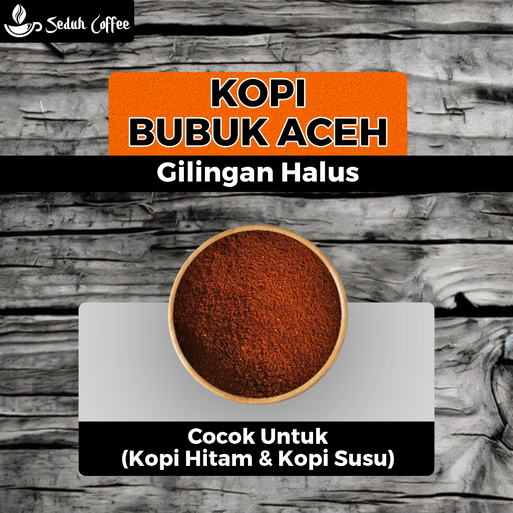 Jual SEDUH- Bubuk Kopi Bubuk Aceh Aroma & Rasa Khas 500g | Shopee Indonesia