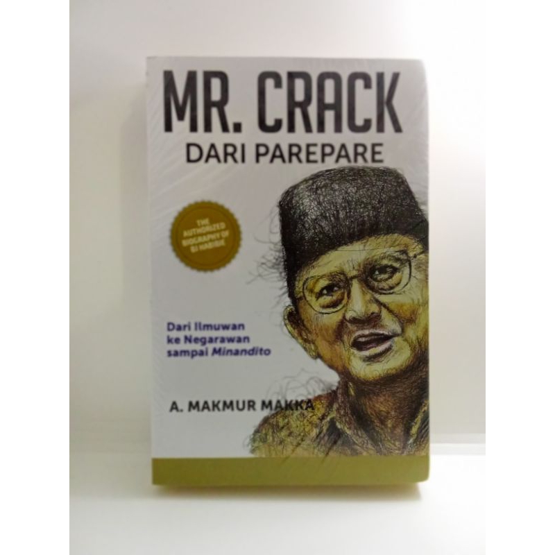 Jual Biografi BJ Habibie: Mr. Crack dari Parepare - Dari Ilmuwan ke Negarawan sampai Minandito ...