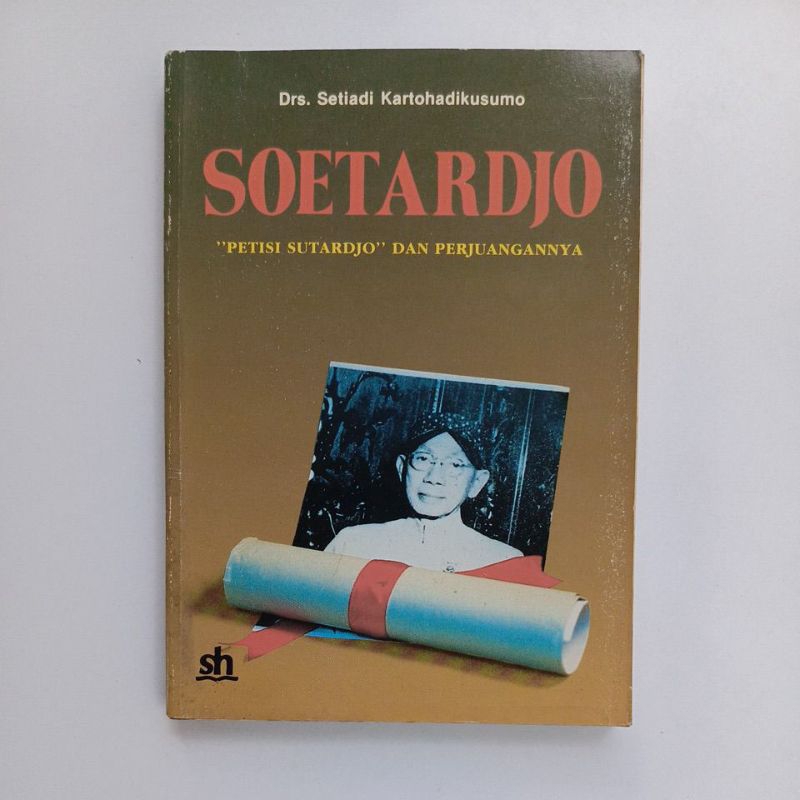 Jual drs. setiadi kartohadikusumo : soetardjo, "petisi sutardjo" dan ...