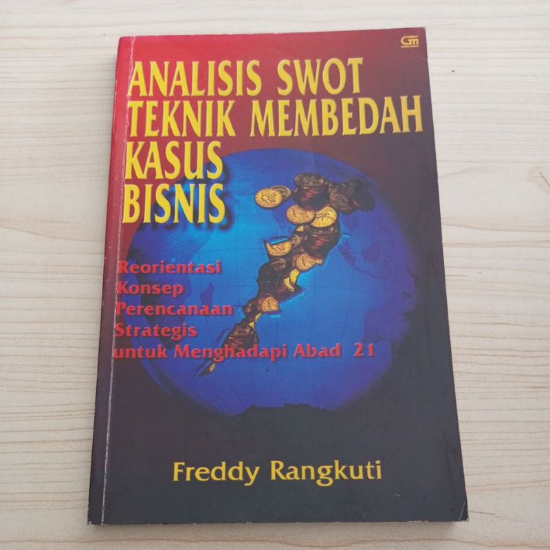 Jual BUKU ANALISIS SWOT TEKNIK MEMBEDAH KASUS BISNIS OLEH FREDDY ...