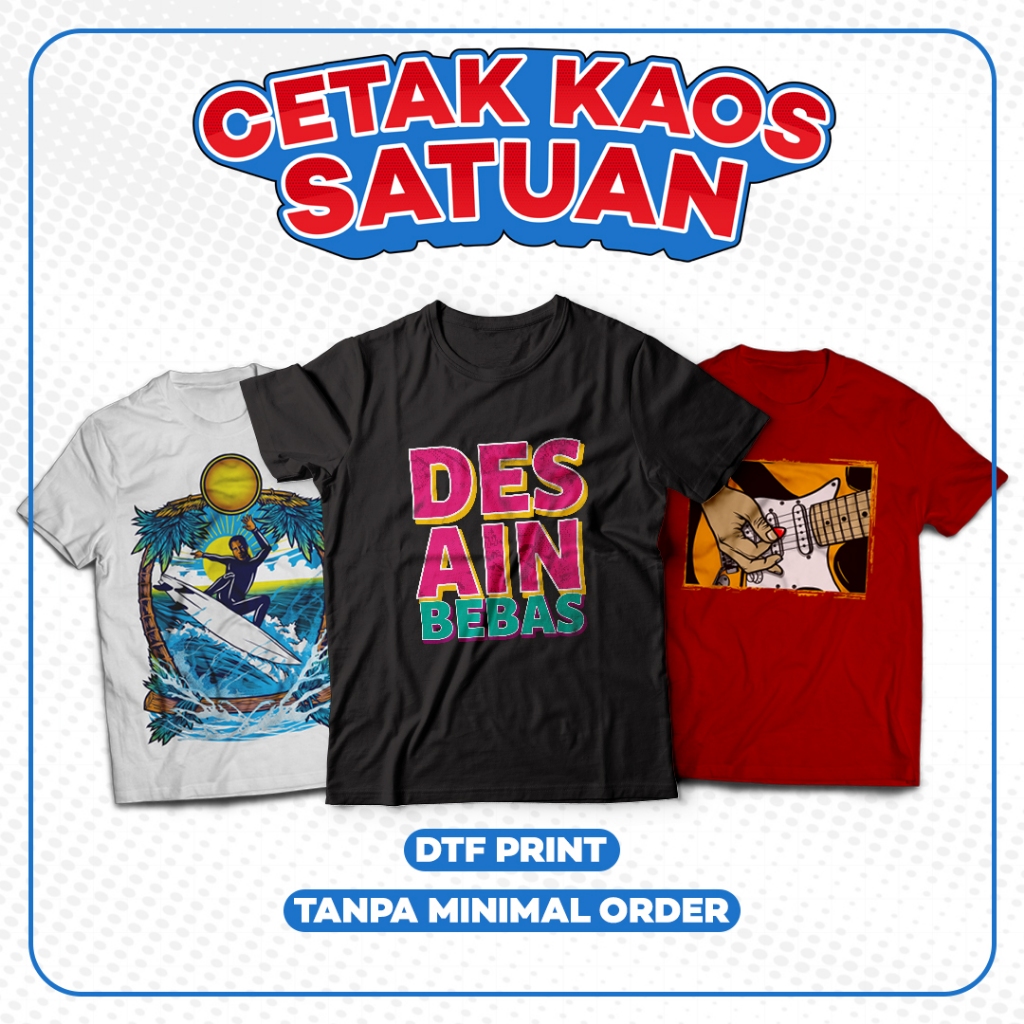 Jual Cetak sablon kaos satuan desain sendiri DTF | Shopee Indonesia