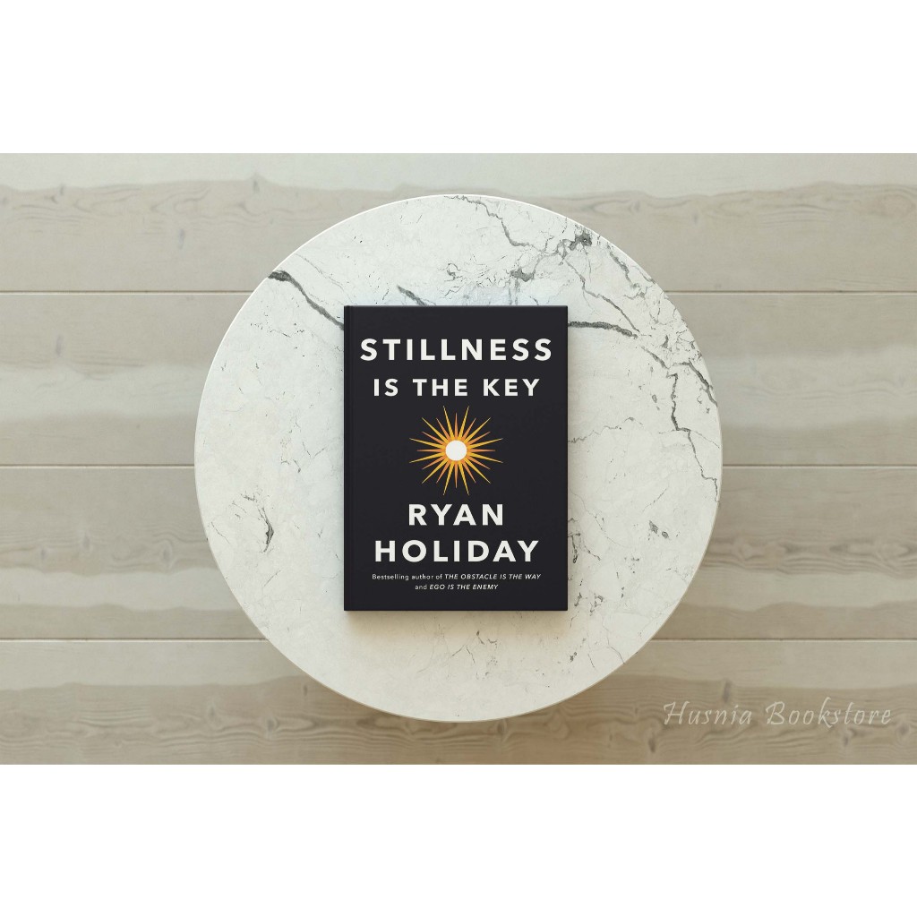 Jual Buku Stillness Is the Key by Ryan Holiday | Shopee Indonesia