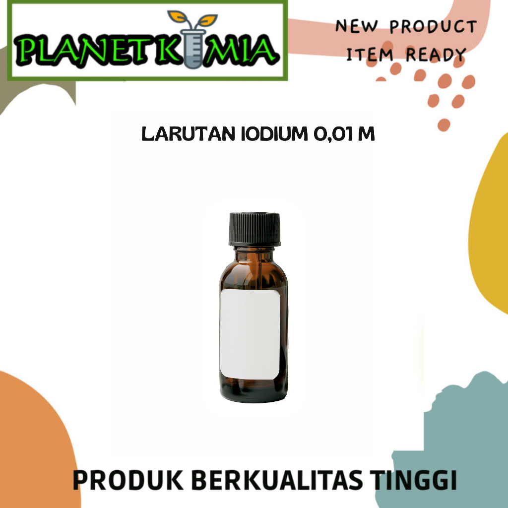 Jual LARUTAN IODIUM 0,01 M BEST QUALITY 25 ML DAN 100 ML | Shopee Indonesia