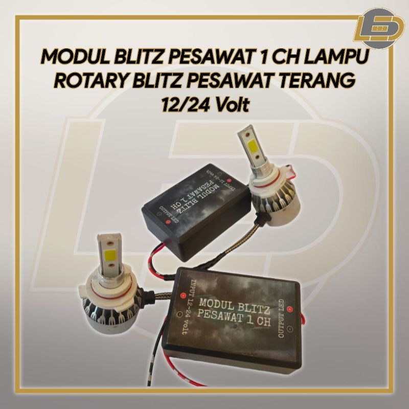 Jual MODUL BLITZ PESAWAT 1 CH LAMPU ROTARY BLITZ PESAWAT TERANG 12/24 ...