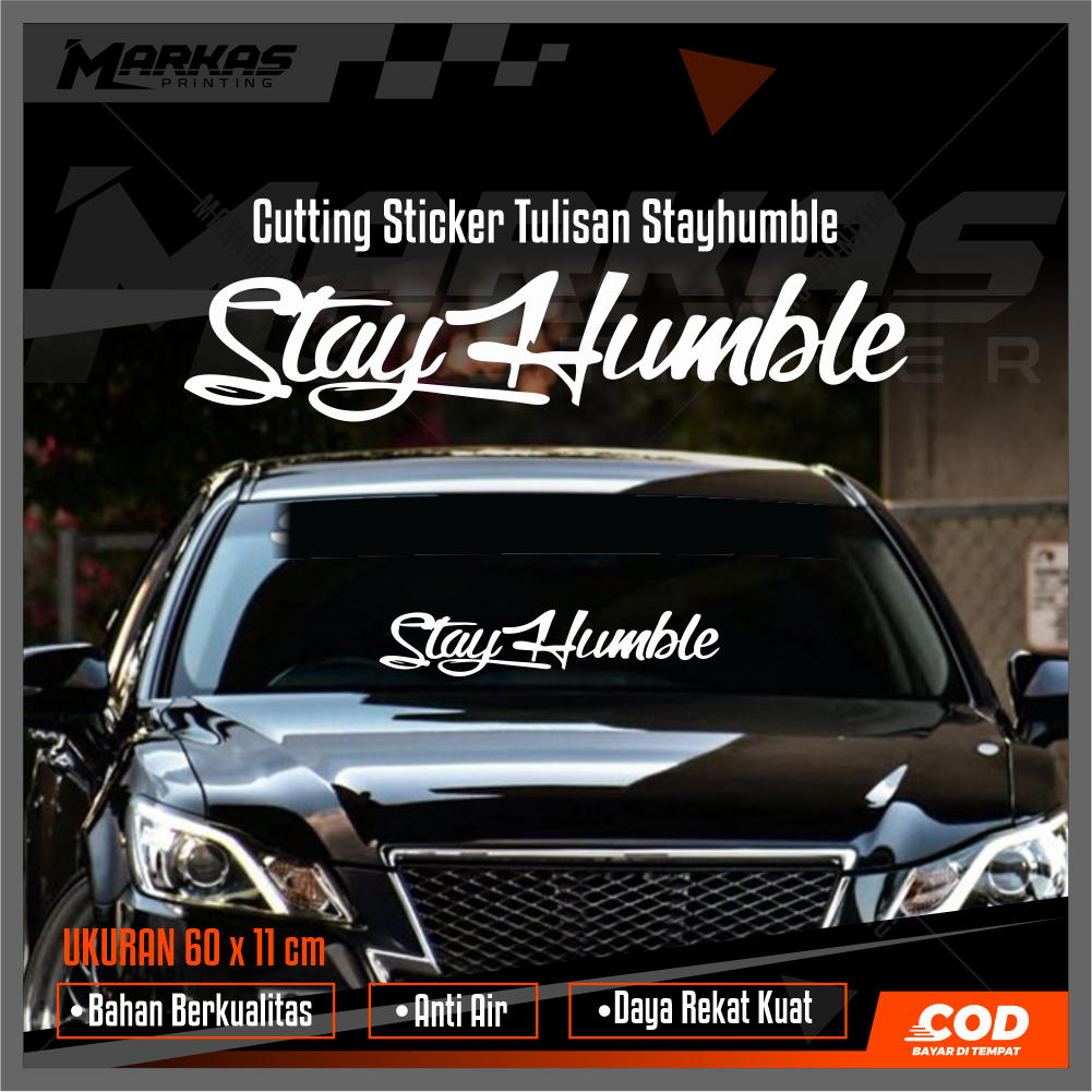 Jual Stiker Mobil Kaca Depan Cutting Stay Humble Keren Terbaru Variasi ...