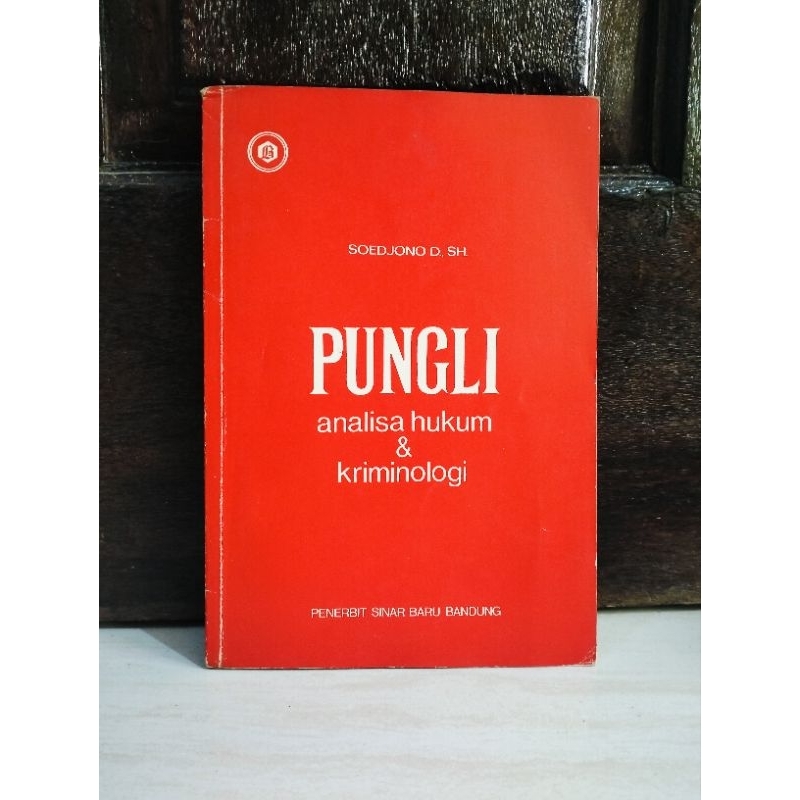 Jual PUNGLI ANALISA HUKUM & KRIMINOLOGI - SOEDJONO D. | Shopee Indonesia