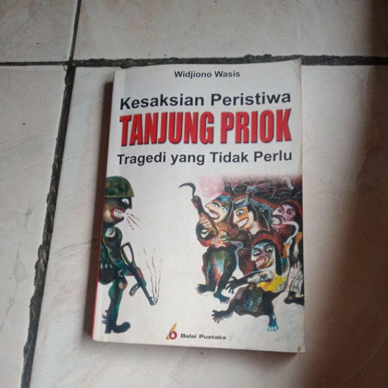 Jual Buku kesaksian peristiwa tanjung Priok tragedi yang tidak perlu ...