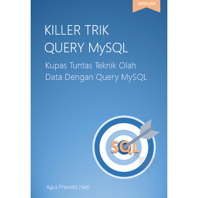 Jual Query MySQL – Kupas Tuntas Teknik Olah Data Dengan Query MySQL | Shopee Indonesia