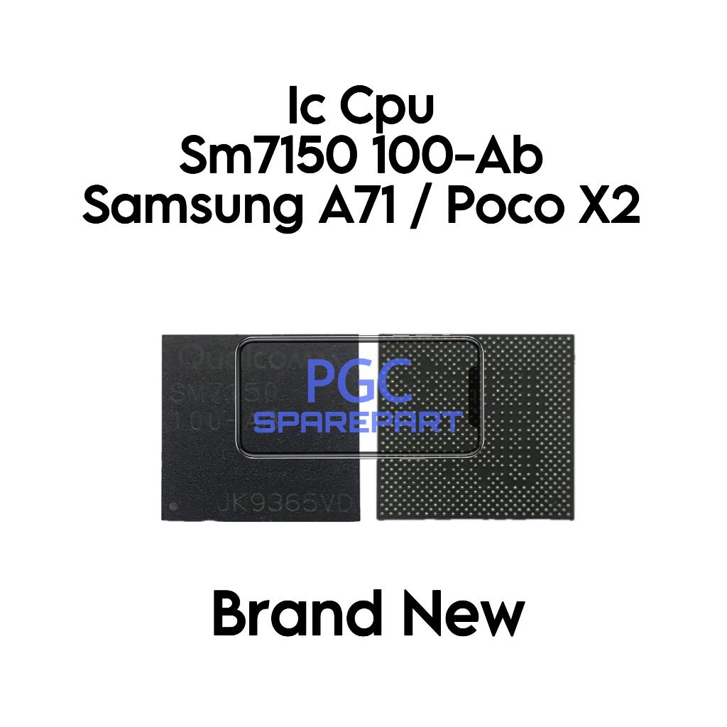 Jual IC CPU SM7150 100-AB / SM7150 100-AB / Samsung Galaxy A71 / Poco ...