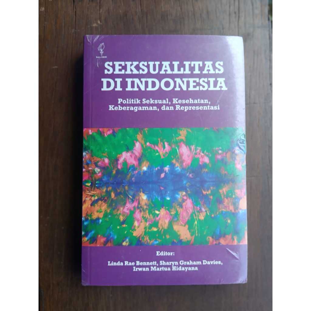 Jual SEKSUALITAS DI INDONESIA Politik Seksual, Kesehatan, Keberagaman dan Representasi--Linda ...