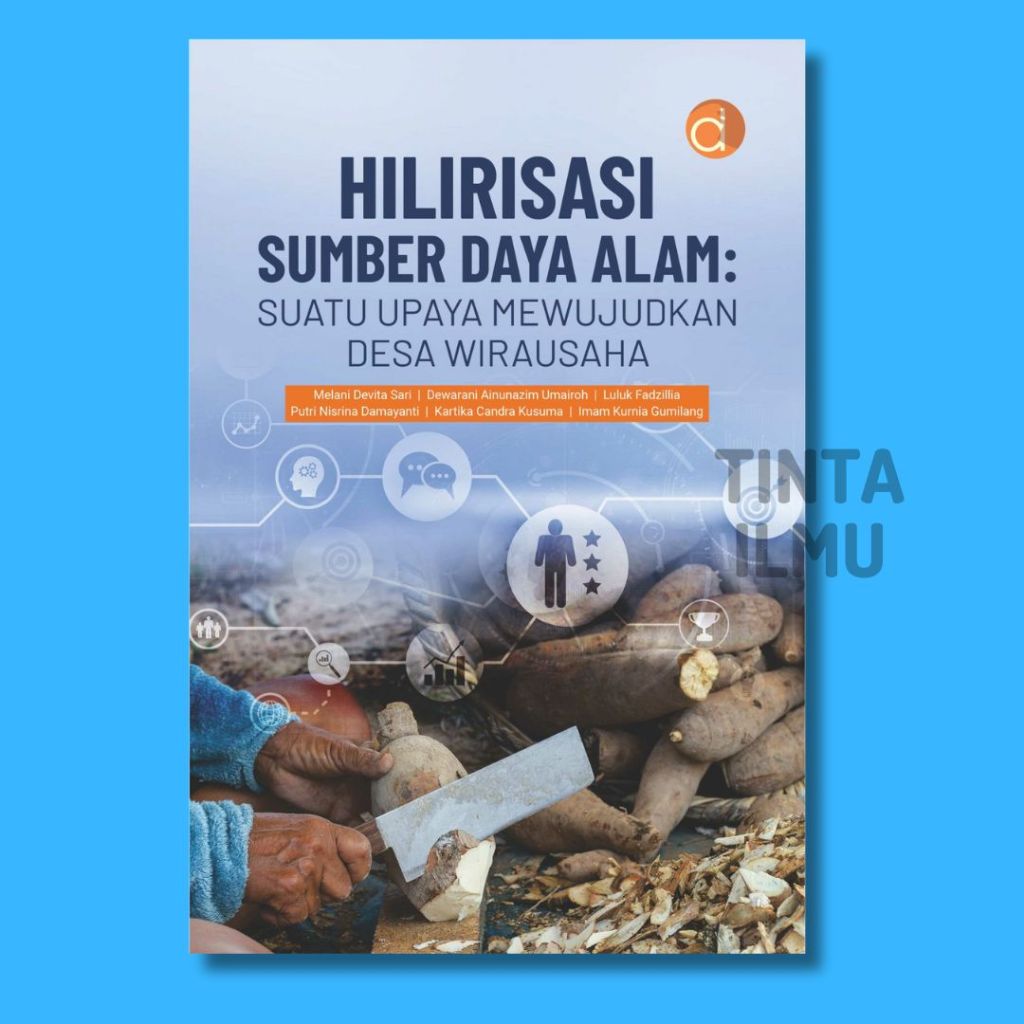 Jual Buku Hilirisasi Sumber Daya Alam: Suatu Upaya Mewujudkan Desa Wirausaha Penulis Melani ...