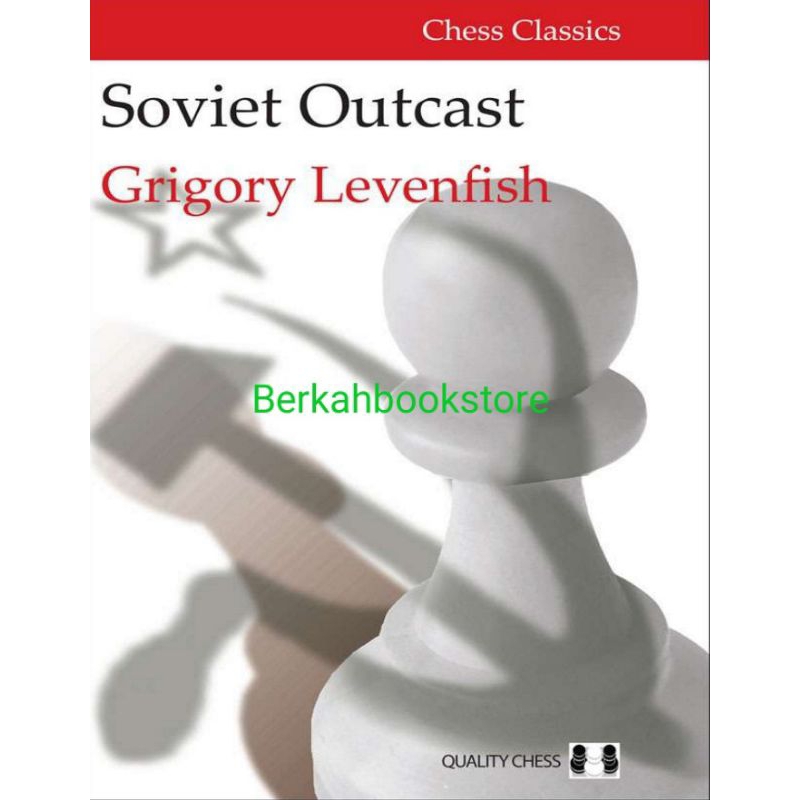 Jual Buku Fisik Soviet Outcast The Life and Games of Grigory Levenfish ...