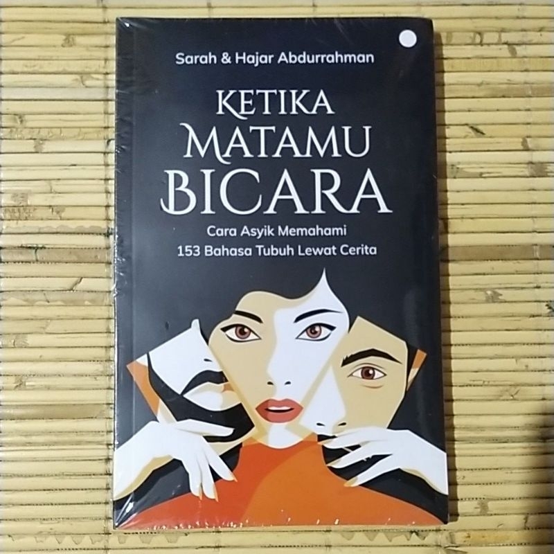 Jual Ketika Matamu Bicara Cara Asyik Memahami 153 Bahasa Tubuh Lewat ...