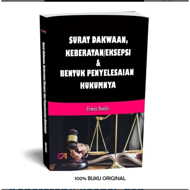 Jual Original Surat Dakwaan Keberatan Eksepsi Dan Bentuk Penyelesaian Hukumnya Oleh Erwin Susilo ...