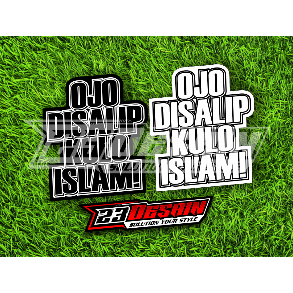 Jual STIKER OJODISALIPKULOISLAM STICKER OJO DISALIP KULO ISLAM | Shopee ...
