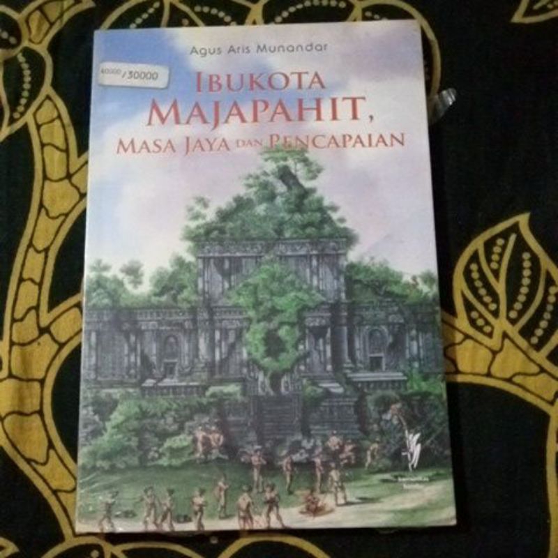 Jual Buku Ibukota Majapahit Masa Jaya dan Pencapaiannya. Agus Aris Munandar | Shopee Indonesia