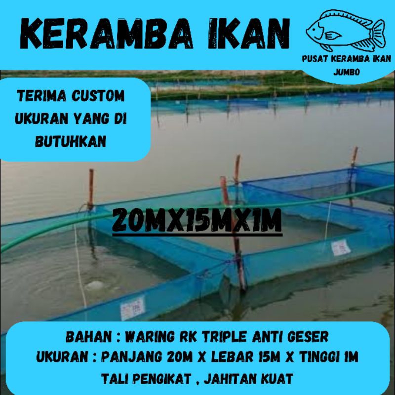 Jual KERAMBA IKAN UKURAN BESAR, PANJANG 20 METER X LEBAR 15 METER X ...