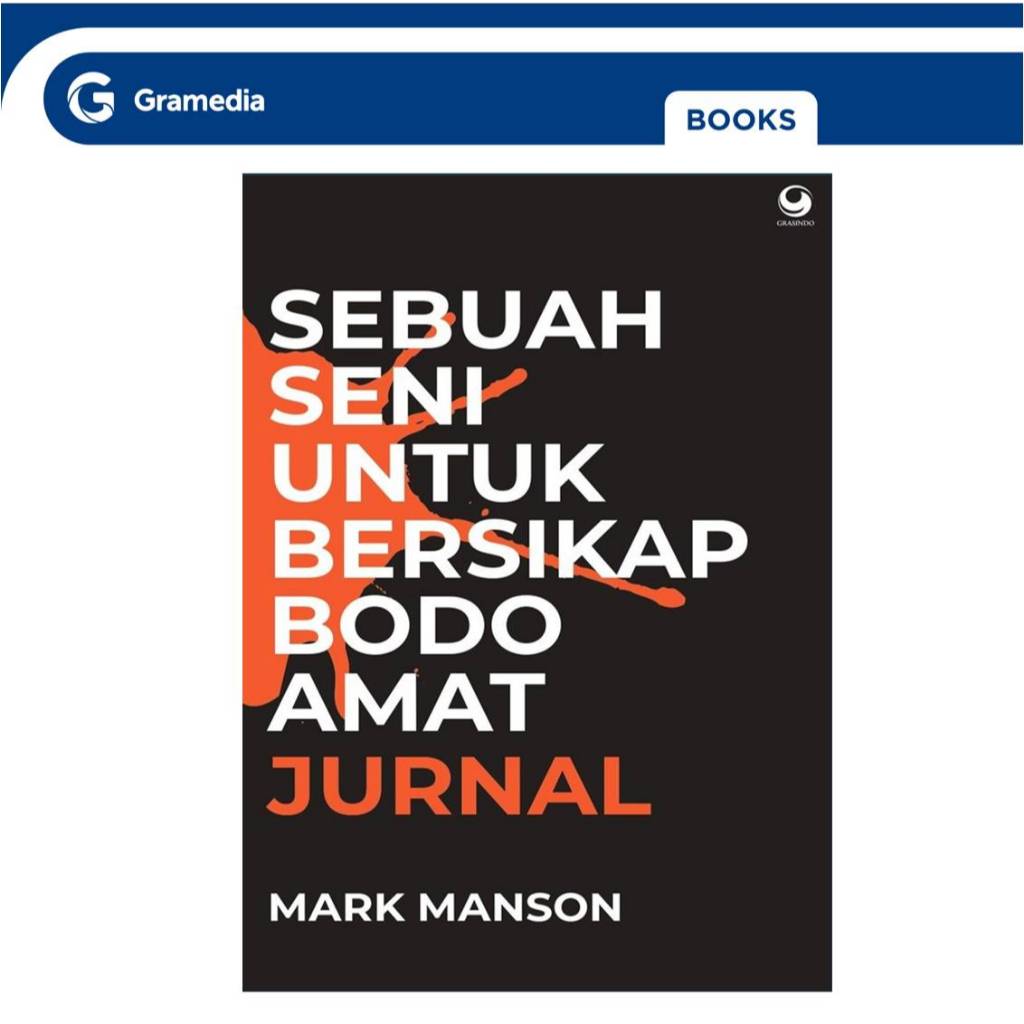 Jual Gramedia GTC- Jurnal Sebuah Seni Bersikap Bodo Amat (Mark Manson) | Shopee Indonesia