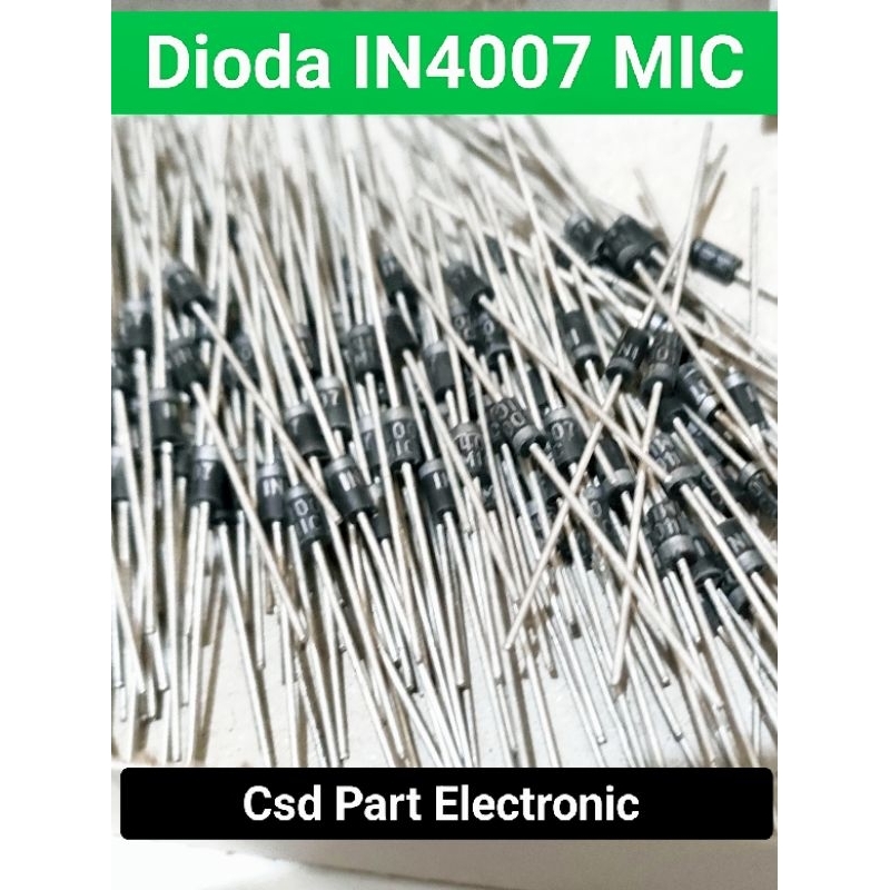 Jual 10 Pcs Dioda 1N4007 Non Renteng merk Mic | Shopee Indonesia