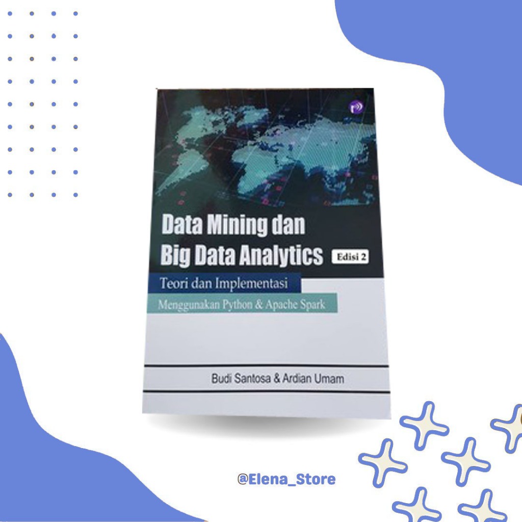 Jual Buku Data Mining dan Big Data Analytics Budi Santosa dan Adian Umam Penerbit Buku Kita Indo ...